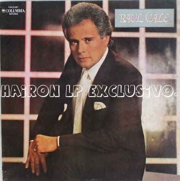 EL SANTUARIO MUSICAL DE JOSE ARMANDO: Raúl Vale.- Raúl Vale 1986 ...