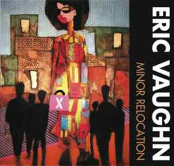 JAZZ CHILL : ERIC VAUGHN - MINOR RELOCATION