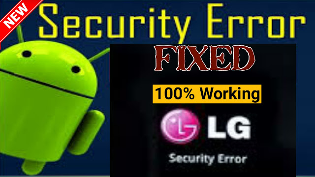 Fixed Security Error Lg solved Tech2wire Fixed Security Error Lg solved Tech2wire