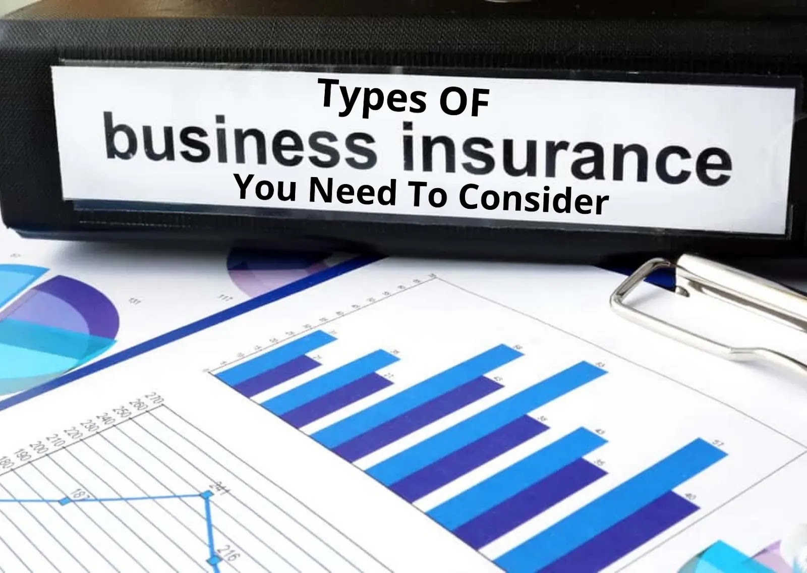 7 Types of Business Insurance You Need To Consider