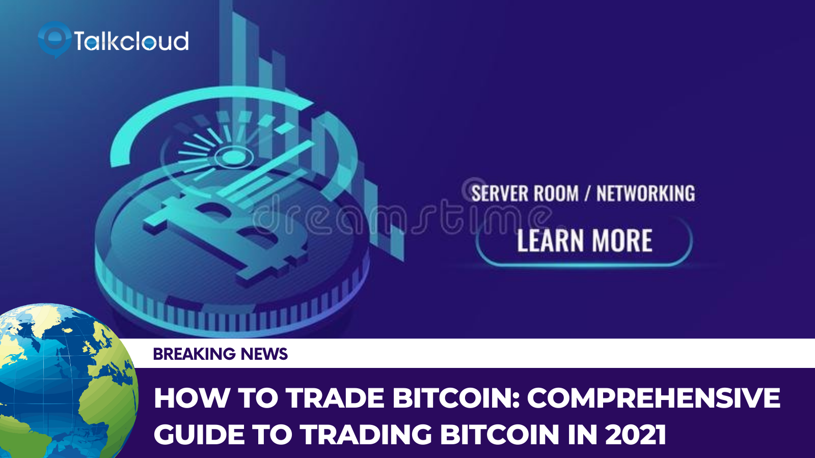 Ow to Trade Bitcoin: Comprehensive Guide to Trading Bitcoin in 2021 - Cryptocurrency - VoskCoinTalk