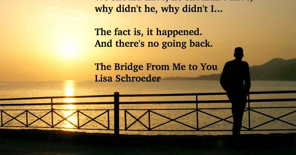 The web site of Lisa Schroeder: The Bridge From Me to You - Question 3 ...