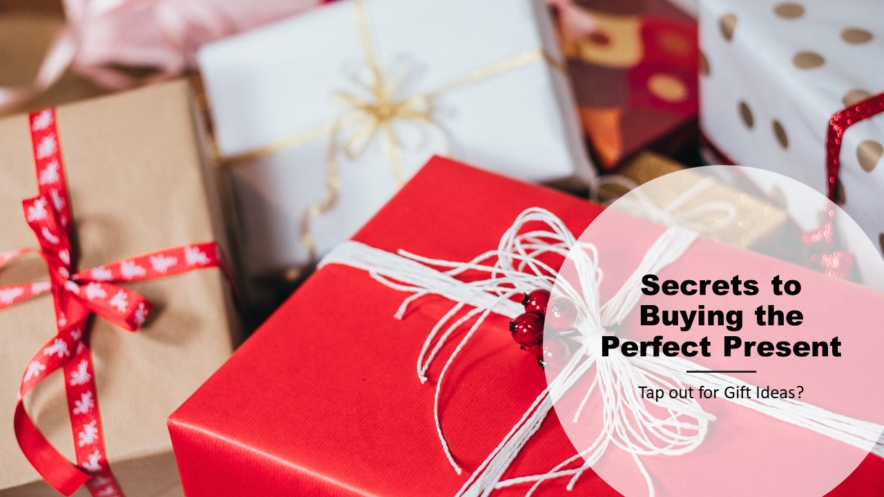 Tapped Out for Gift Ideas? Here are the Secrets to Buying the Perfect ...