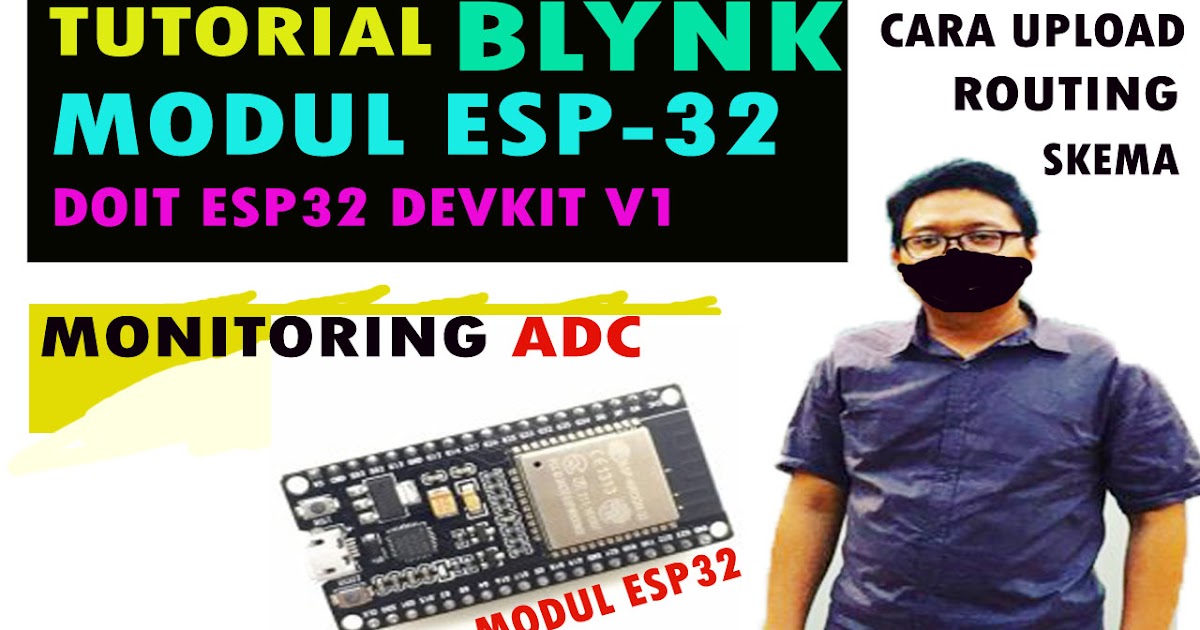 .: Tutorial Modul ESP-32 Blynk Monitoring ADC (DOIT ESP32 DEVKIT V1)
