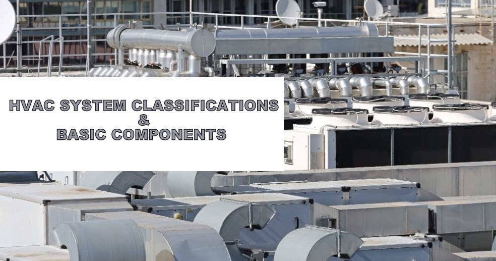 HVAC SYSTEM CLASSIFICATIONS