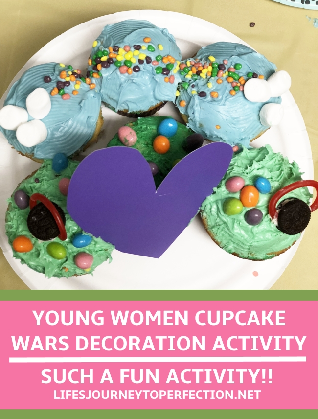 Life's Journey To Perfection: Young Women Activity Cupcake Wars ...
