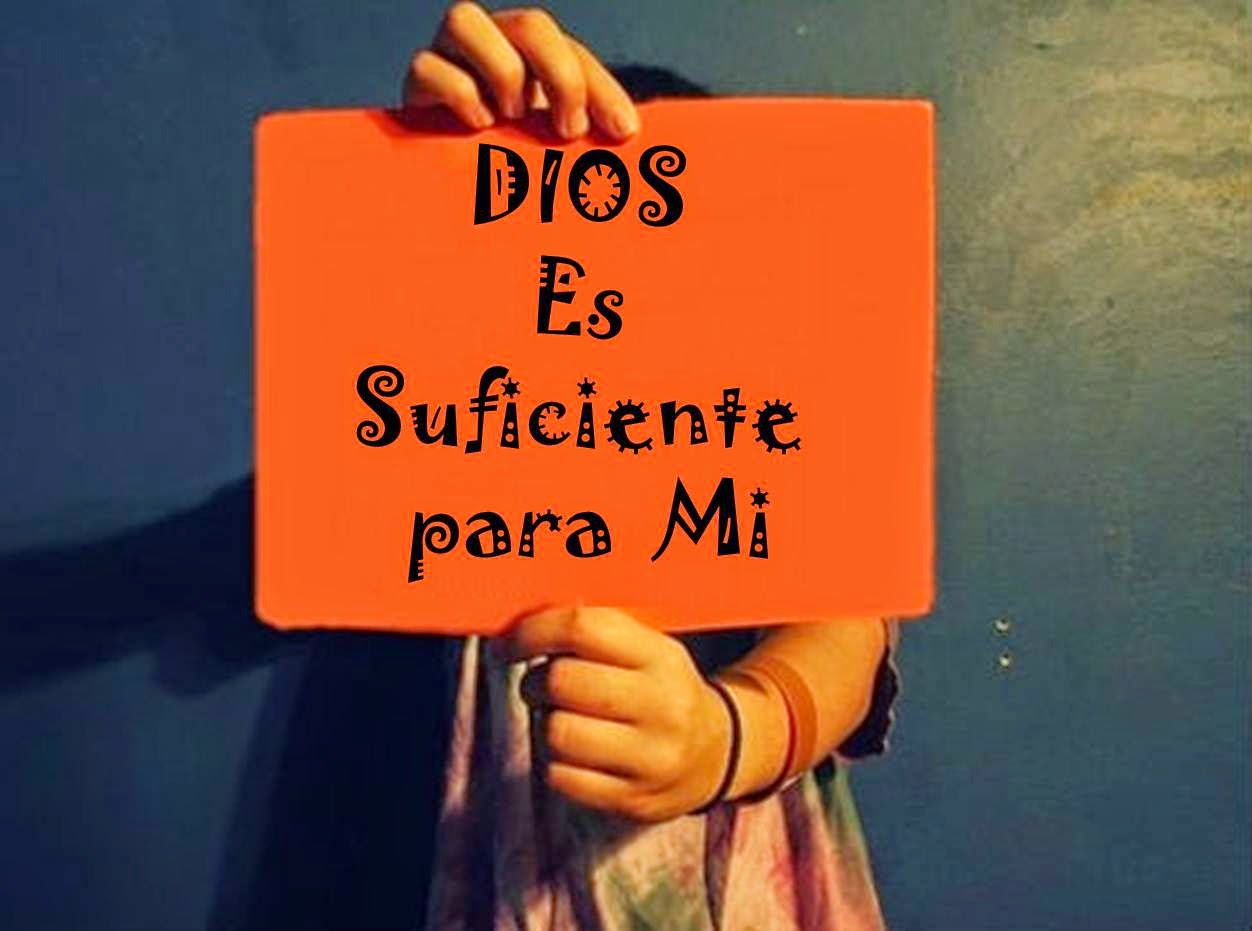 REFLEXIONES PARA TU DIA: SUFICIENTE...