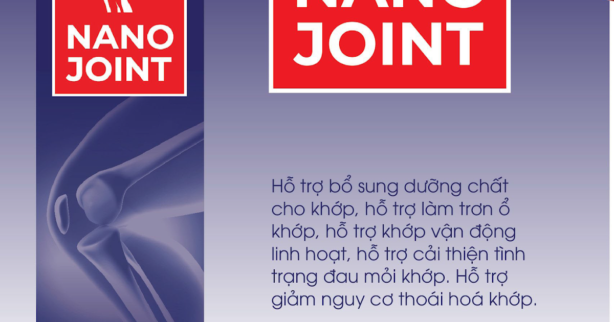 THUỐC TỐT GIÁ RẺ CHO NGƯỜI VIỆT: NANO JOINT