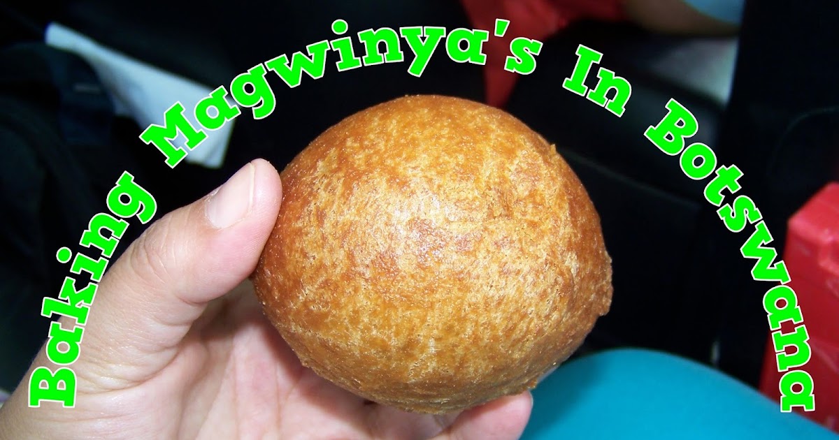 A Pretty Talent Blog: Baking Magwinya's In Botswana