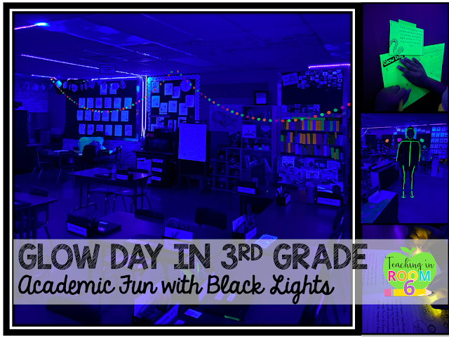 Glow Day in 3rd Grade | Teaching in Room 6
