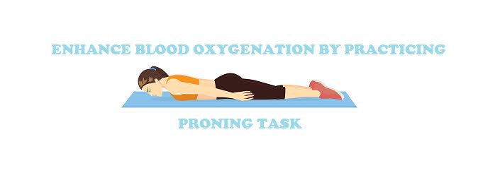 ENHANCE BLOOD OXYGENATION BY PRACTICING PRONING TASK