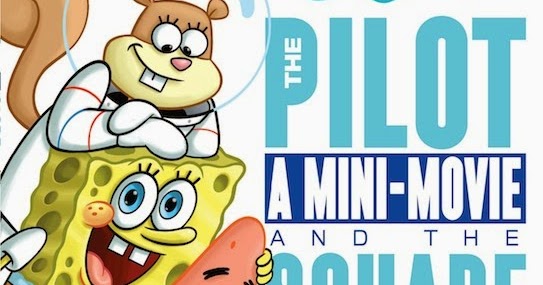 Inspired by Savannah: SpongeBob SquarePants: The Pilot, A Mini Movie ...