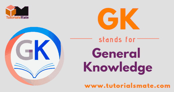 GK Full Form What Is The Full Form Of GK TutorialsMate gk-full-form-what-is-the-full-form-of-gk-tutorialsmate