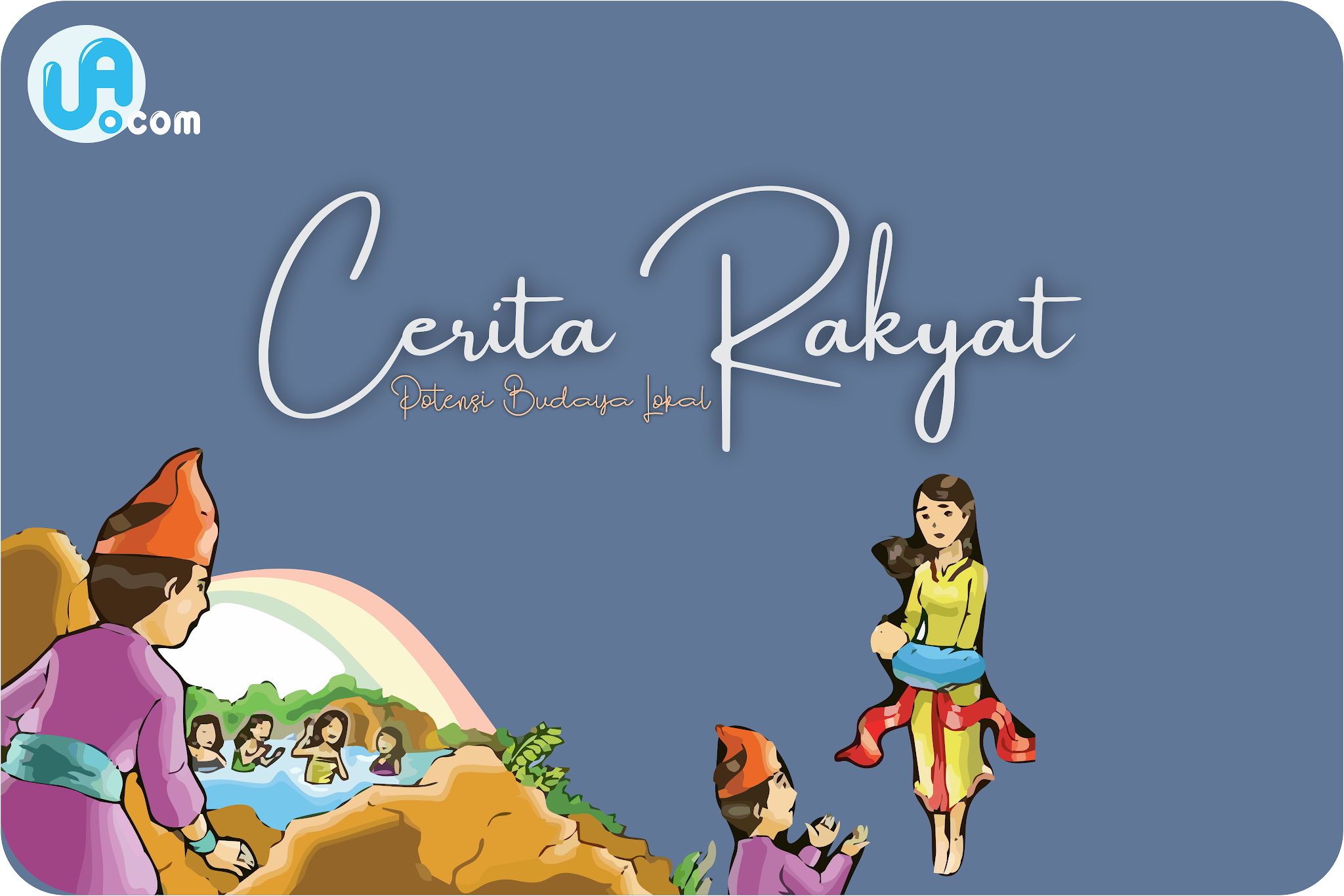 Materi Teks Cerita Rakyat sebagai Potensi Budaya Lokal - Untaian Abjad