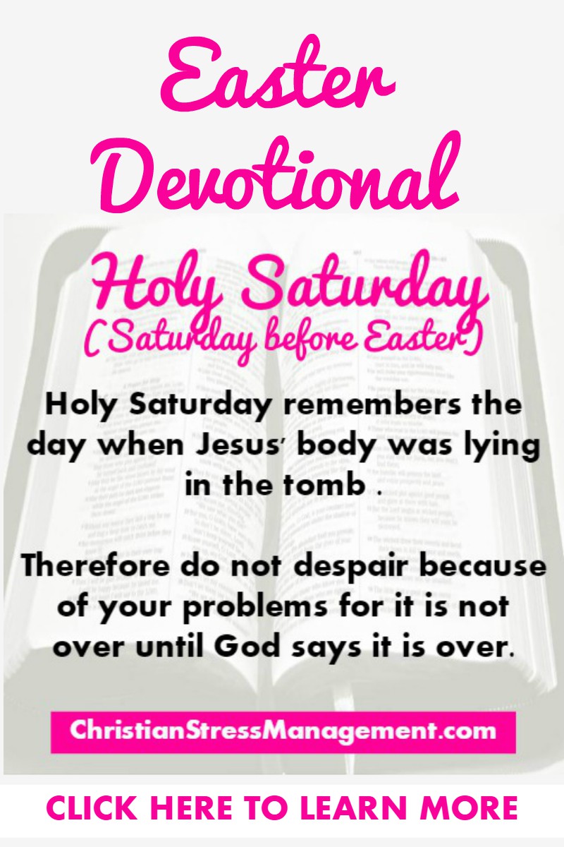 Christian Stress Management: Easter Holiday Lessons from the Bible