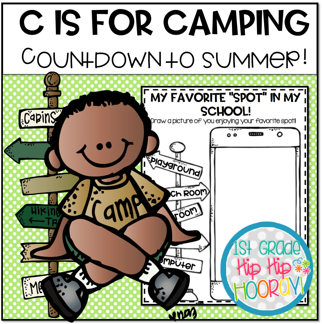 1st Grade Hip Hip Hooray!: C is for Camping...Countdown to Summer!