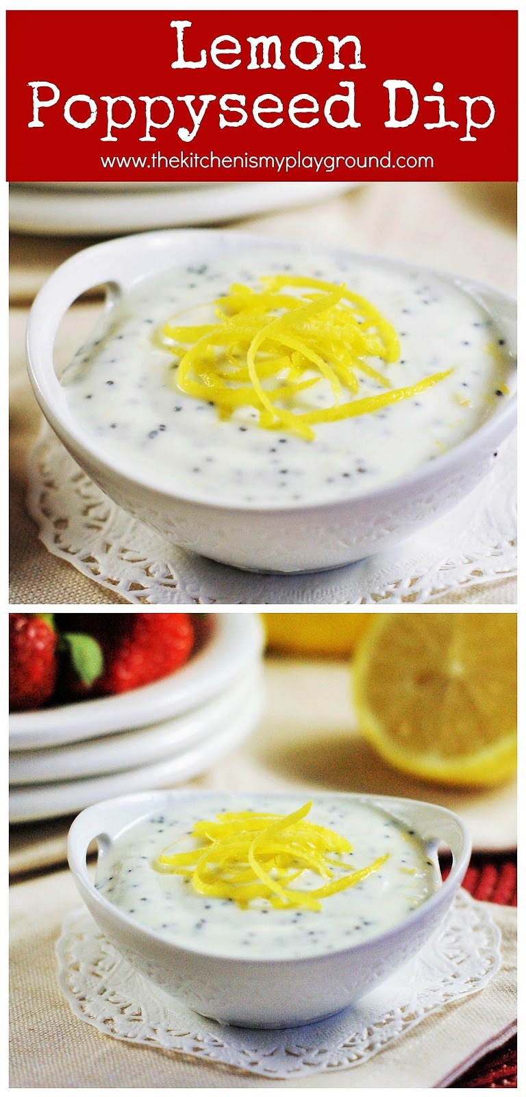 Lemon-Poppy Seed Dip with Fresh Strawberries | The Kitchen is My Playground