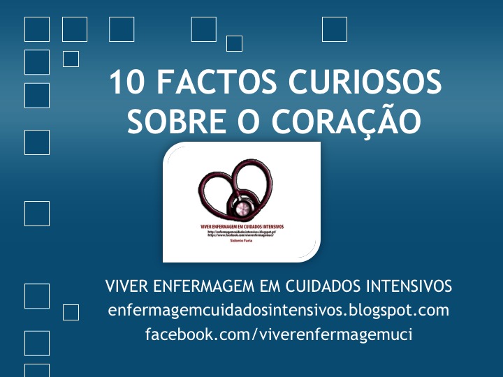 Viver Enfermagem em Cuidados Intensivos: 10 CURIOSIDADES SOBRE O CORAÇÃO