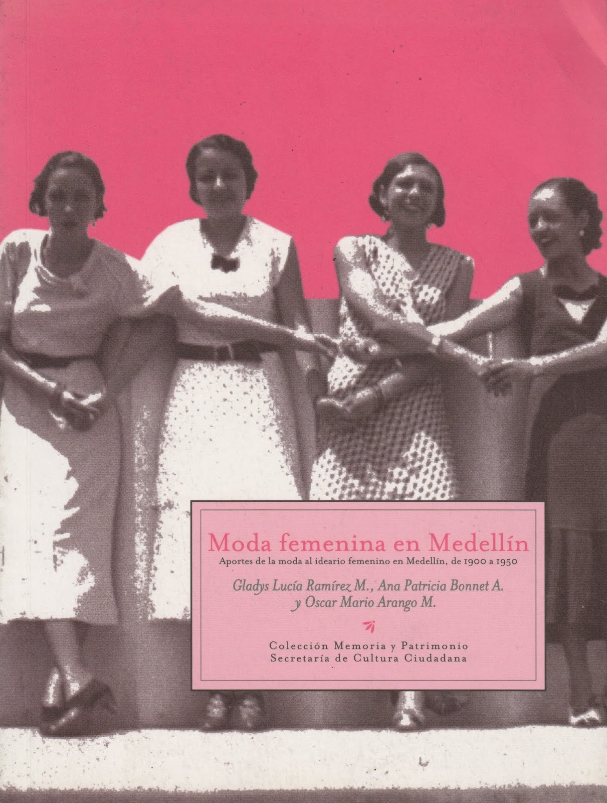 Moda femenina en Medellín : aportes de la moda al ideario femenino en ...