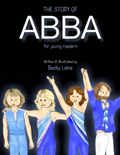 ABBAFanatic: The Story Of ABBA - For Young Readers - Children's Book