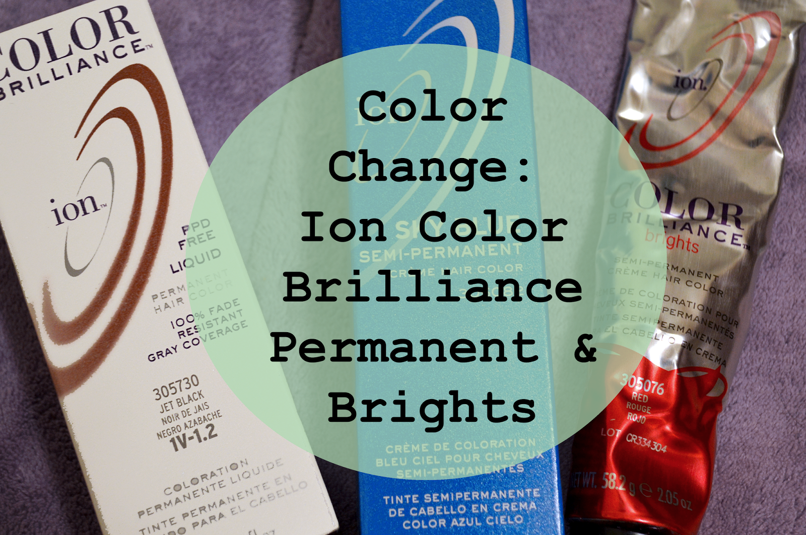 Eight-Bit Beauty: Color Change: Ion Color Brilliance Permanent & Brights