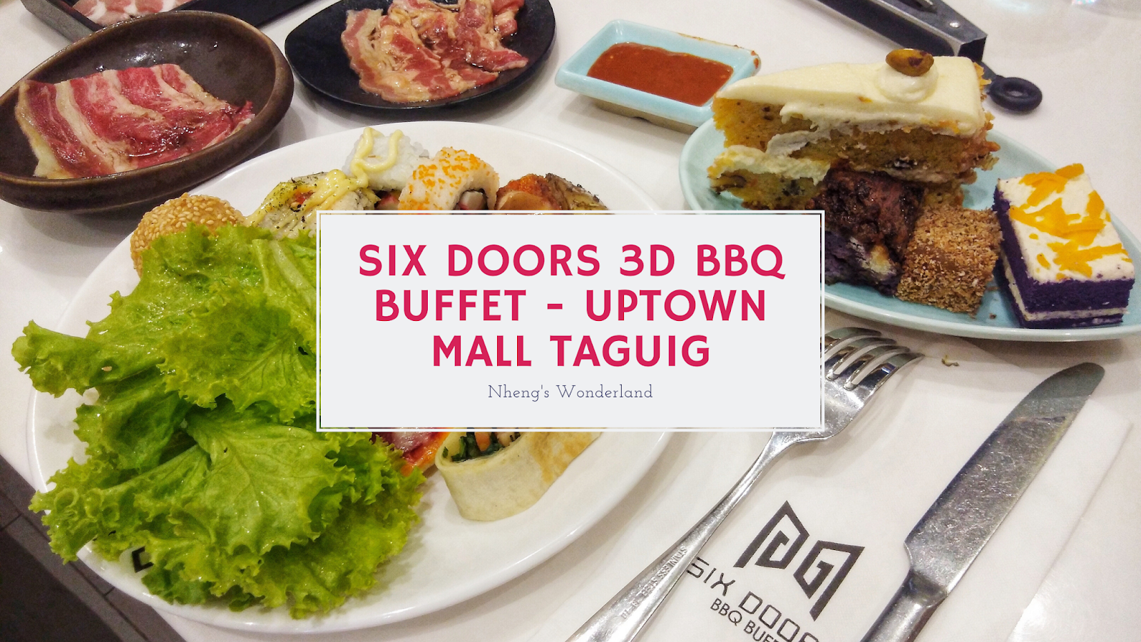 Six Doors 3D BBQ Buffet - Uptown Mall Taguig - Nheng's Wonderland