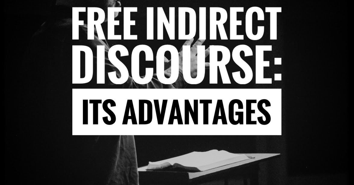 Karen Woodward Free Indirect Discourse Its Advantages karen-woodward-free-indirect-discourse-its-advantages