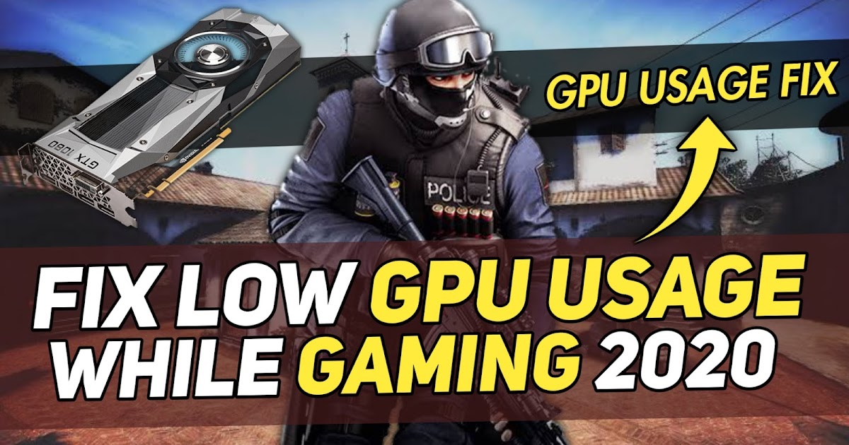How Fix Low GPU Usage And Low FPS While Gaming How Fix Low GPU Usage And Low FPS While Gaming