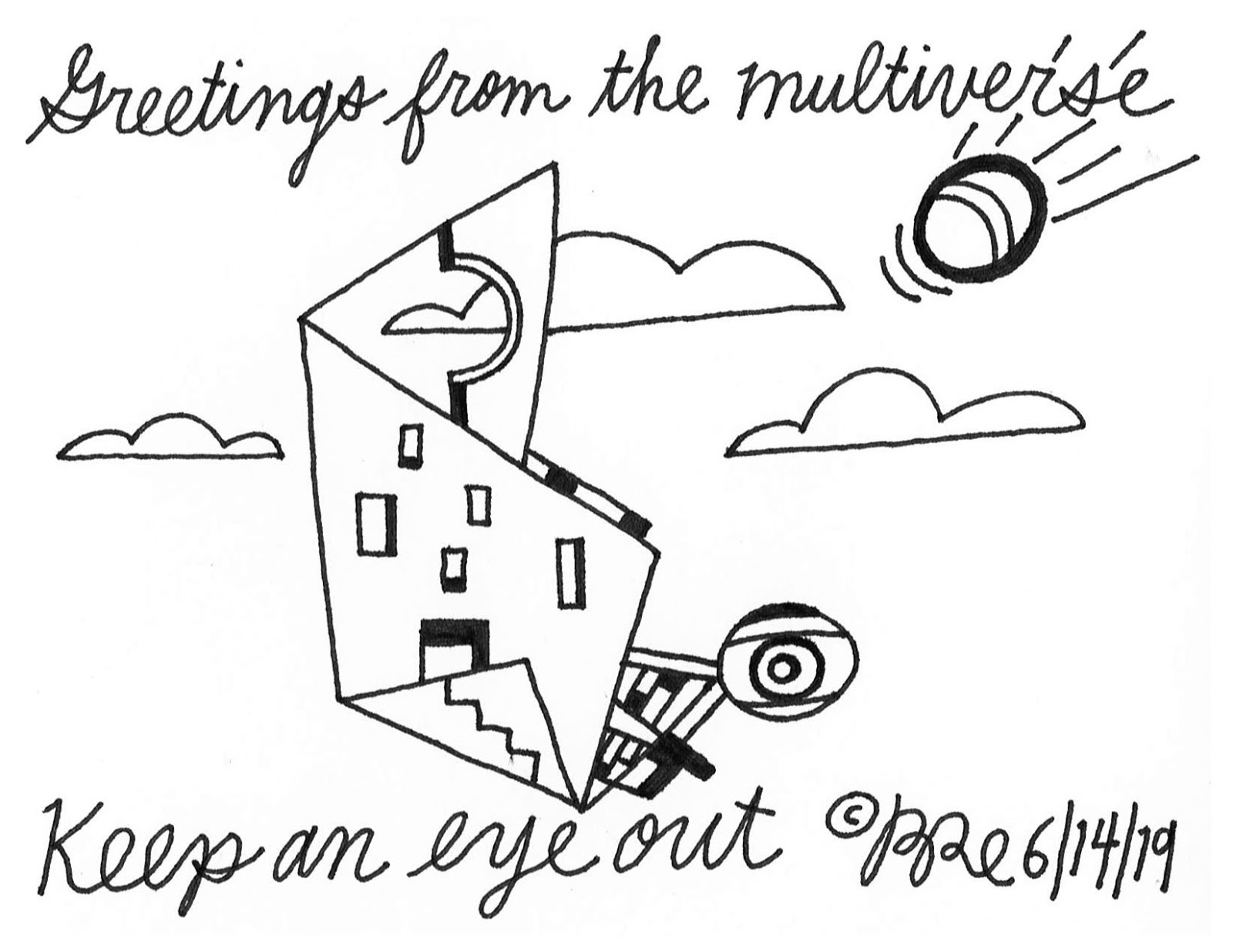 Greetings from the Multiverse: Keep an eye out