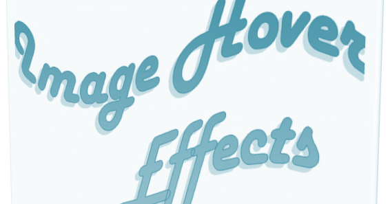 Easy Image Hover Effects For Blogger - SolutionRider- One Stop Solution ...