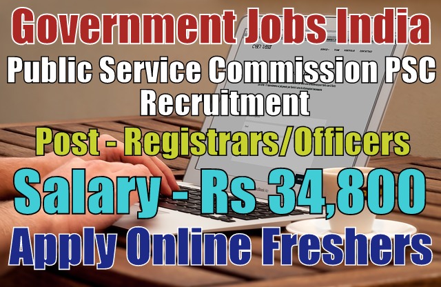 PSC Recruitment 2019 for 434 Registrars | Officers Apply Online ...