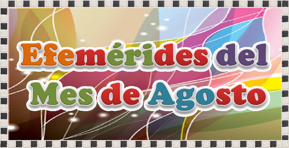 Efemerides del mes de Agosto