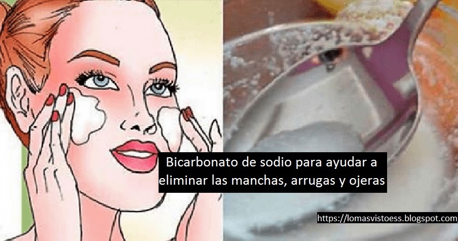 Bicarbonato de sodio para ayudar a eliminar las manchas, arrugas y ojeras