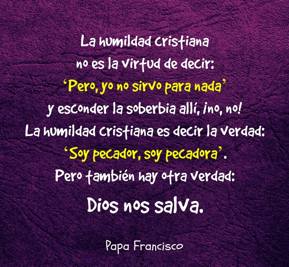 SÉ de Cielo: La Humildad, virtud predilecta de Dios.