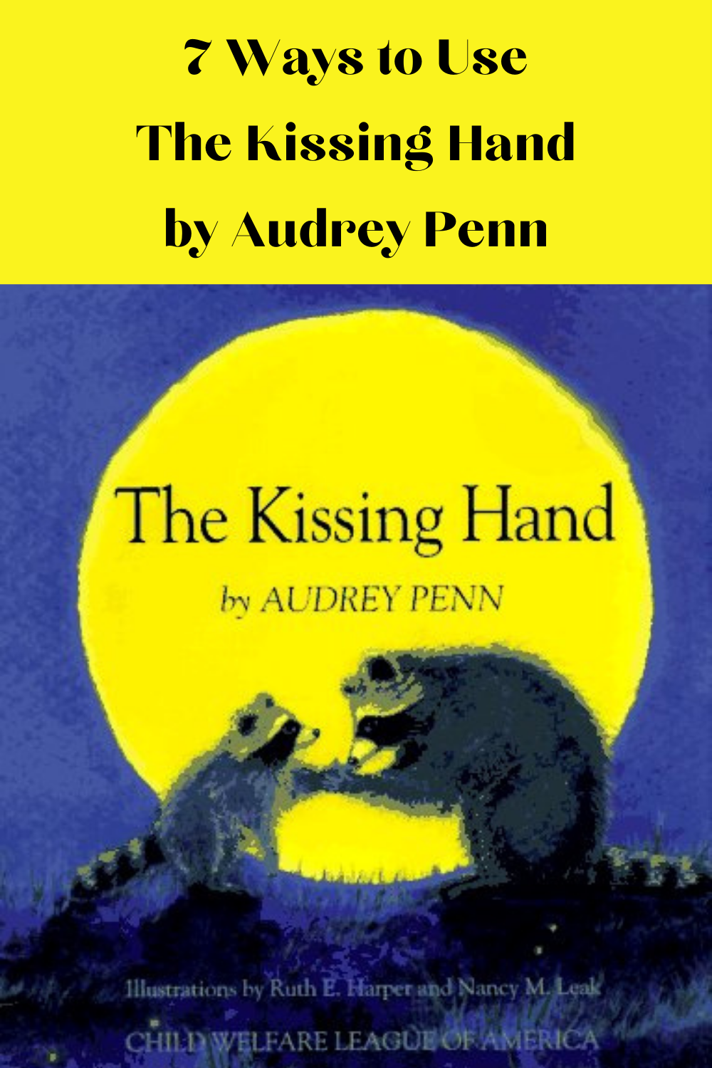 Mom2MomEd: 7 Ways to Use "The Kissing Hand" by Audrey Penn