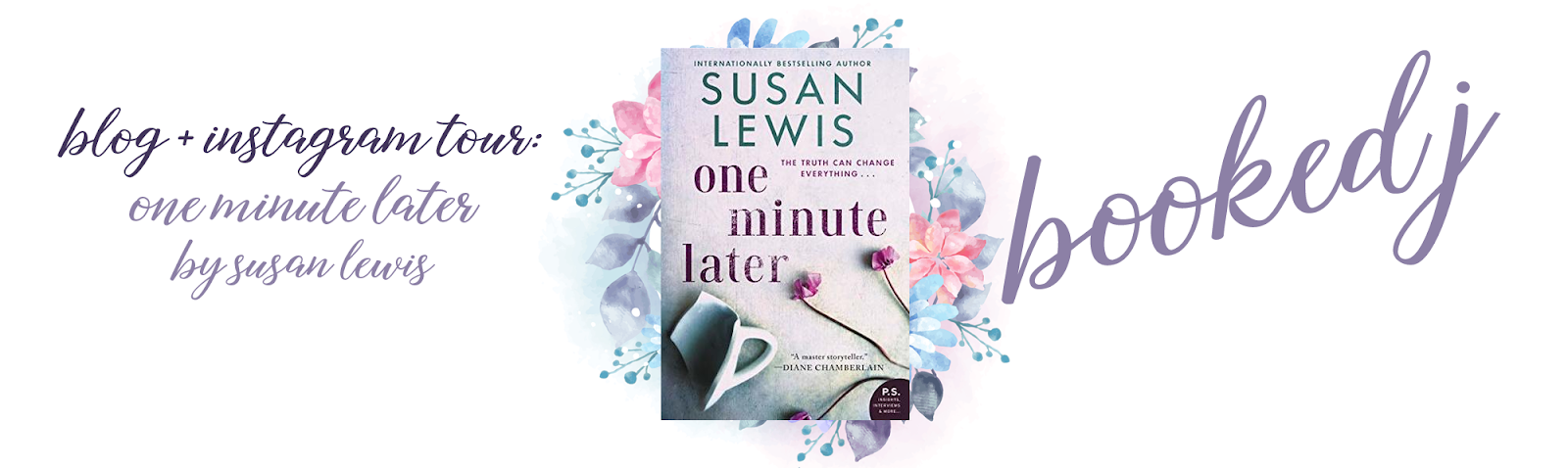 Blog + Instagram Tour: One Minute Later by Susan Lewis - Booked J | in ...