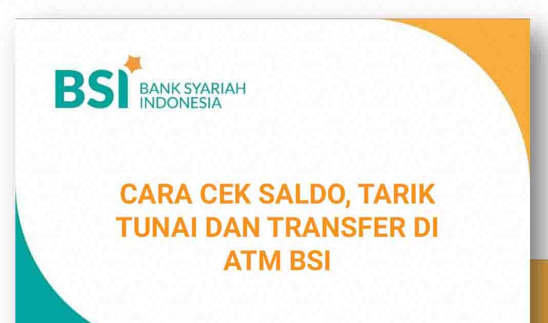 Lengkap | Cara Cek Saldo, Tarik Tunai & Transfer Di ATM BSI ... Lengkap | Cara Cek Saldo, Tarik Tunai & Transfer Di ATM BSI ...