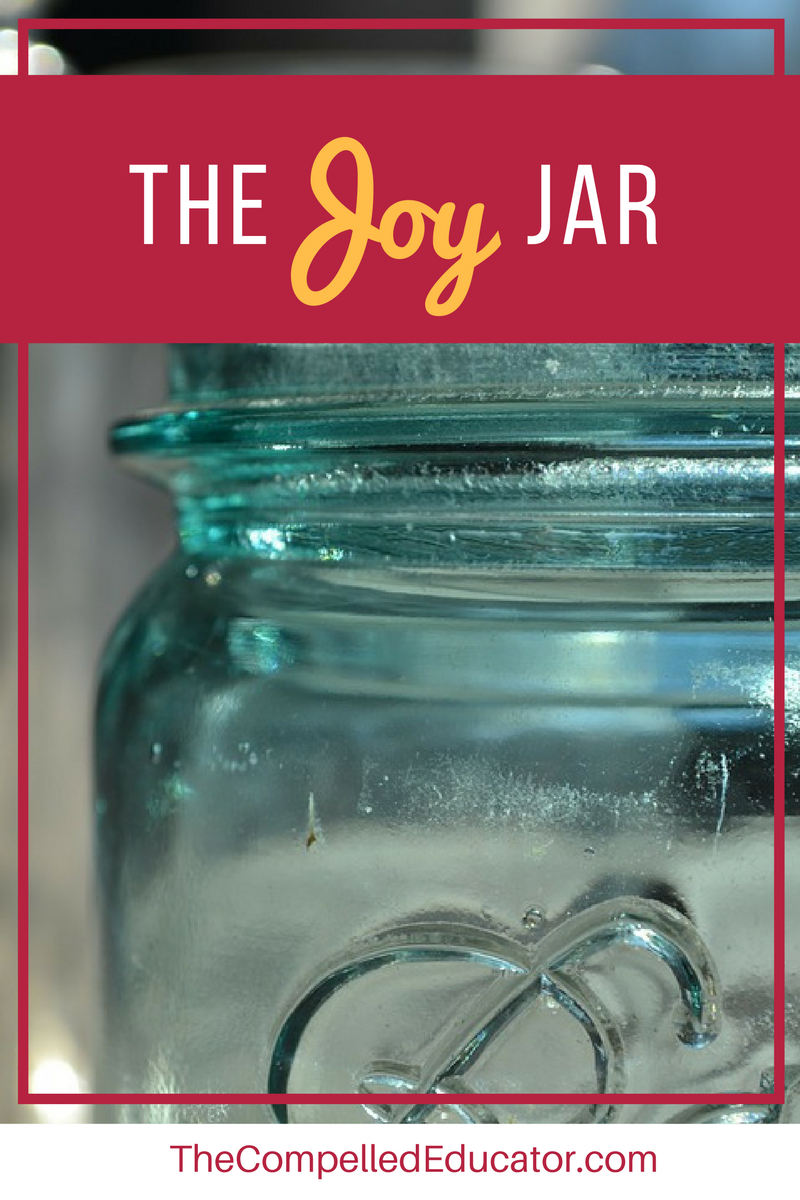 The Compelled Educator: The Joy Jar