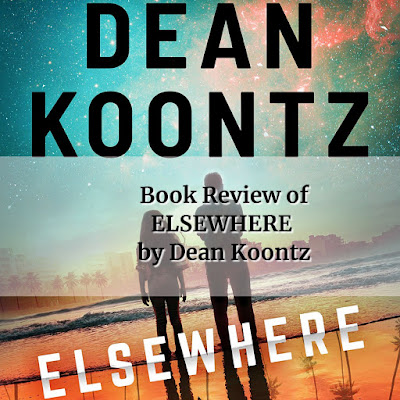 Elsewhere by Dean Koontz – Book Review