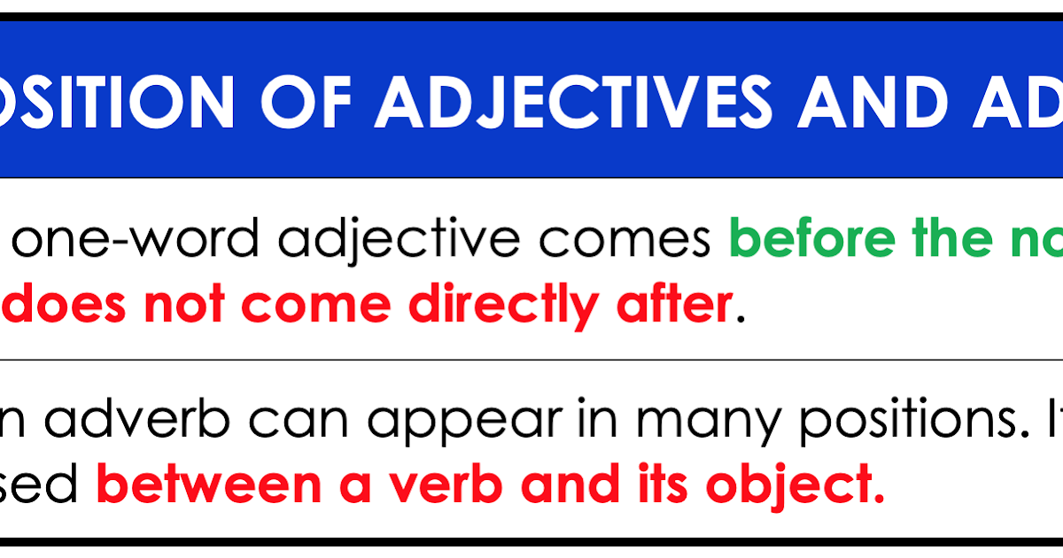 SKILL 48: POSITION ADJECTIVES AND ADVERBS CORRECTLY