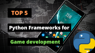 Top 5 Python Frameworks for Game development