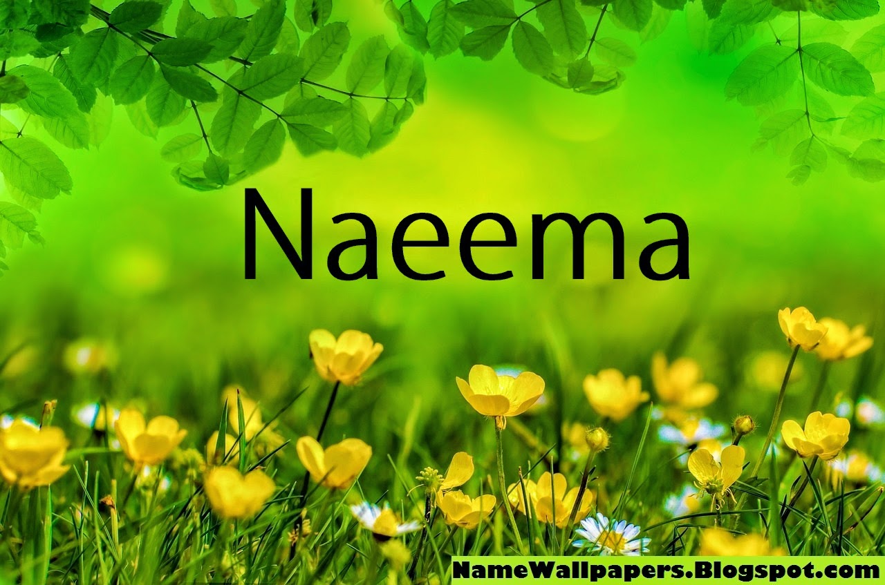 Naeema Name Wallpapers Naeema ~ Name Wallpaper Urdu Name Meaning Name ...
