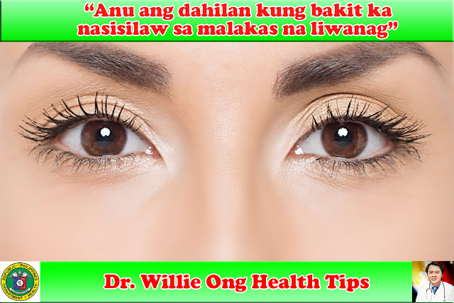 “Anu ang dahilan kung bakit ka nasisilaw sa malakas na liwanag”