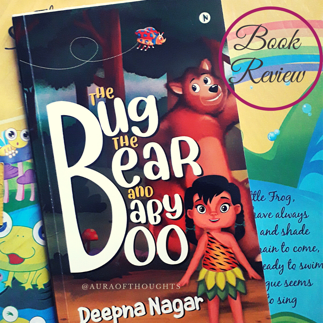 Aura Of Thoughts: Deepna Nagar Children Book Review: The Bug The Bear ...