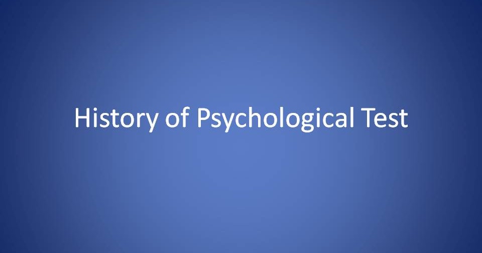 Historical Background of Psychological Test - Health with Hamdani