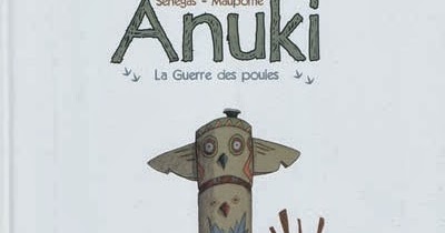 La boîte à bonbecs: Anuki, tome 1 : la guerre des poules