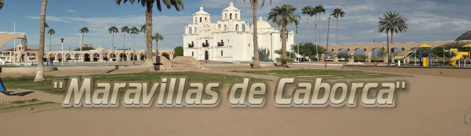 maravillas de caborca