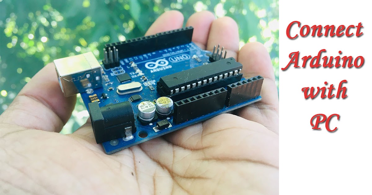 How to connect Arduino hardware with your computer