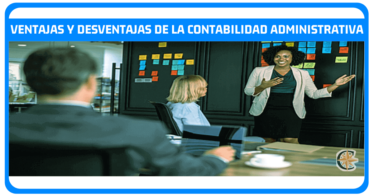 =ᐈ Ventajas y Desventajas de la Contabilidad Administrativa - Contador ...