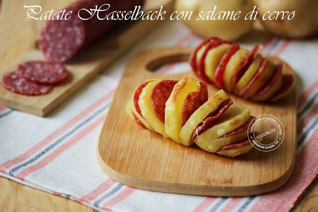 I sognatori di Cucina e nuvole: PATATE HASSELBACK CON SALAME AL CERVO